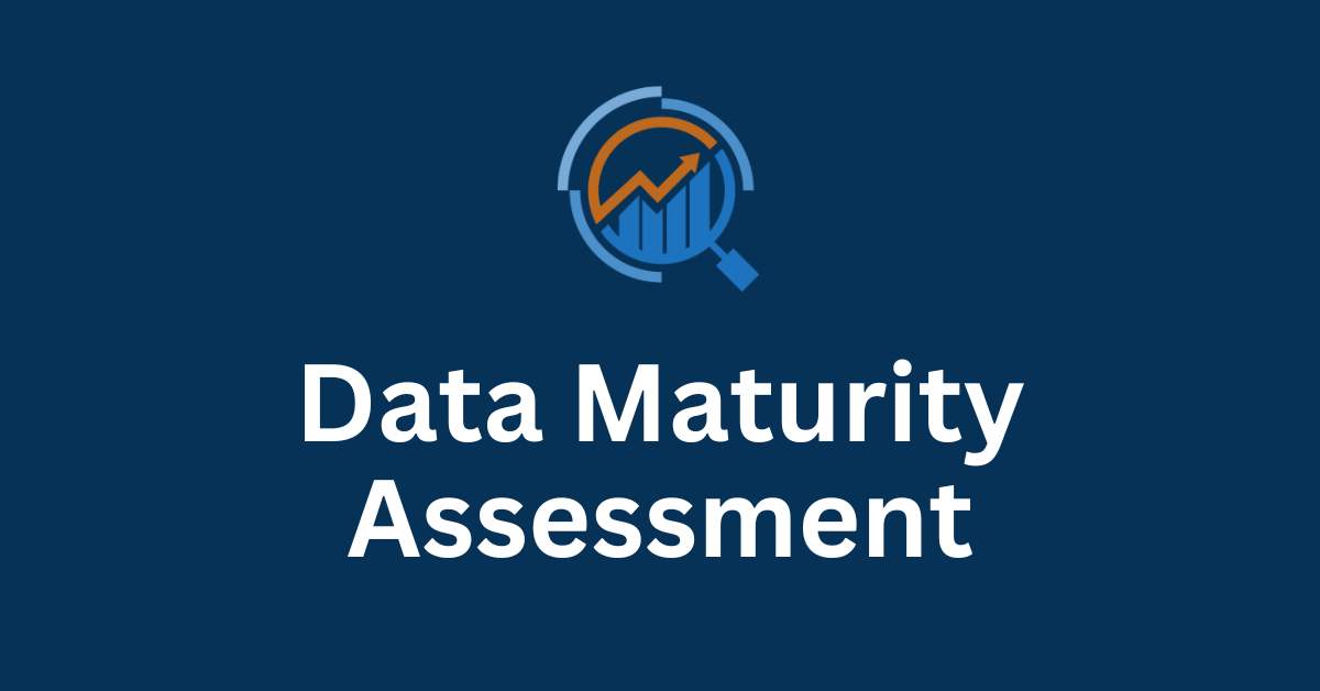 Data Maturity Assessment - Level Up Your Data