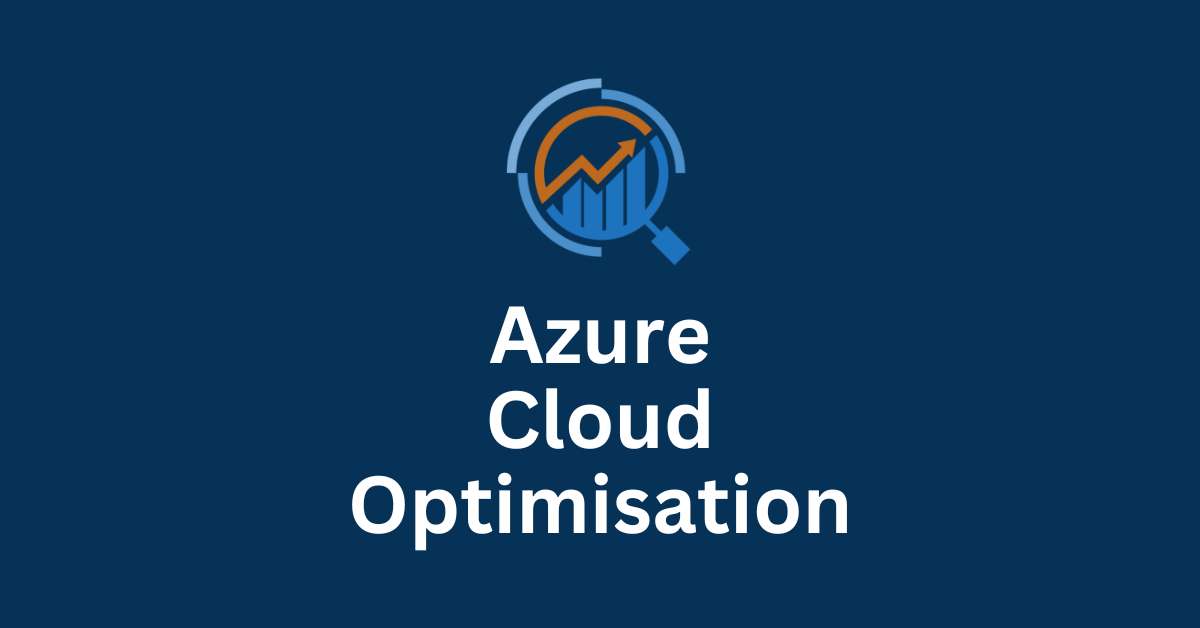 Azure Cloud Optimisation - Level Up Your Data Azure Cloud Optimisation - Level Up Your Data